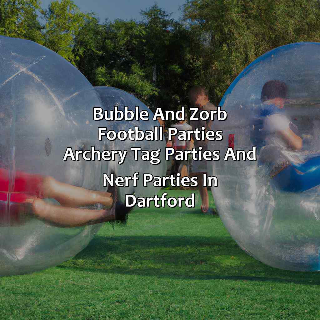 Bubble And Zorb Football Parties, Archery Tag Parties, And Nerf Parties ...